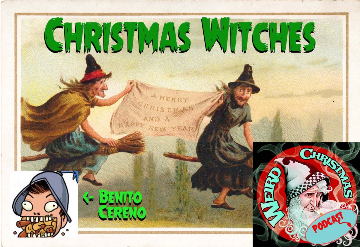 Podcast: Christmas Witches with Benito Cereno
